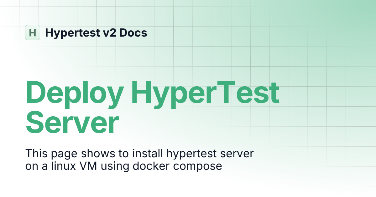 Deploy HyperTest Server | Hypertest v2 Docs